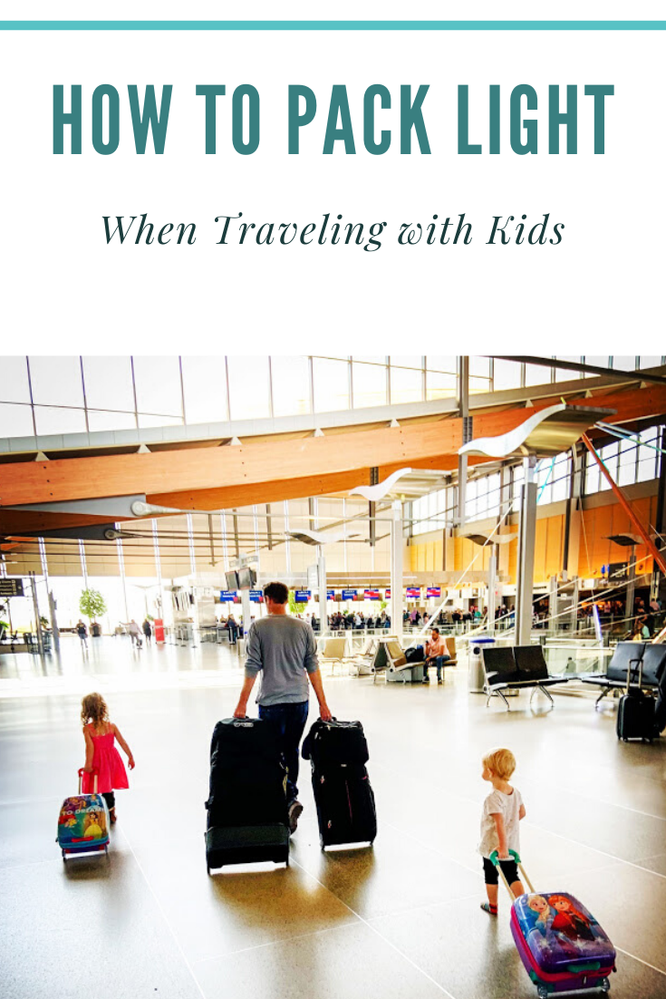 How to Pack Light when Traveling with Kids – well traveled child